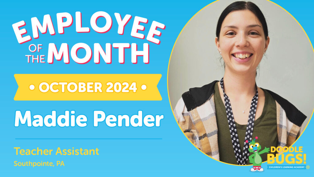 Meet Maddie Pender: October Employee of the Month - Doodle Bugs!